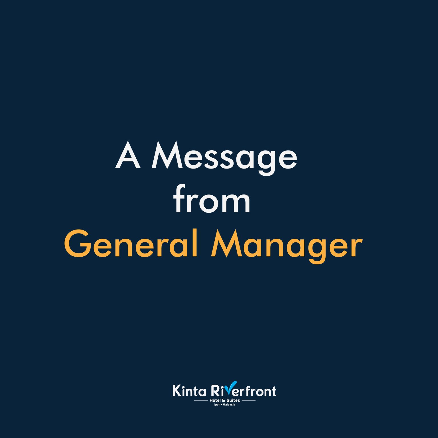A Message from General Manager | Kinta Riverfront Hotel and Suites